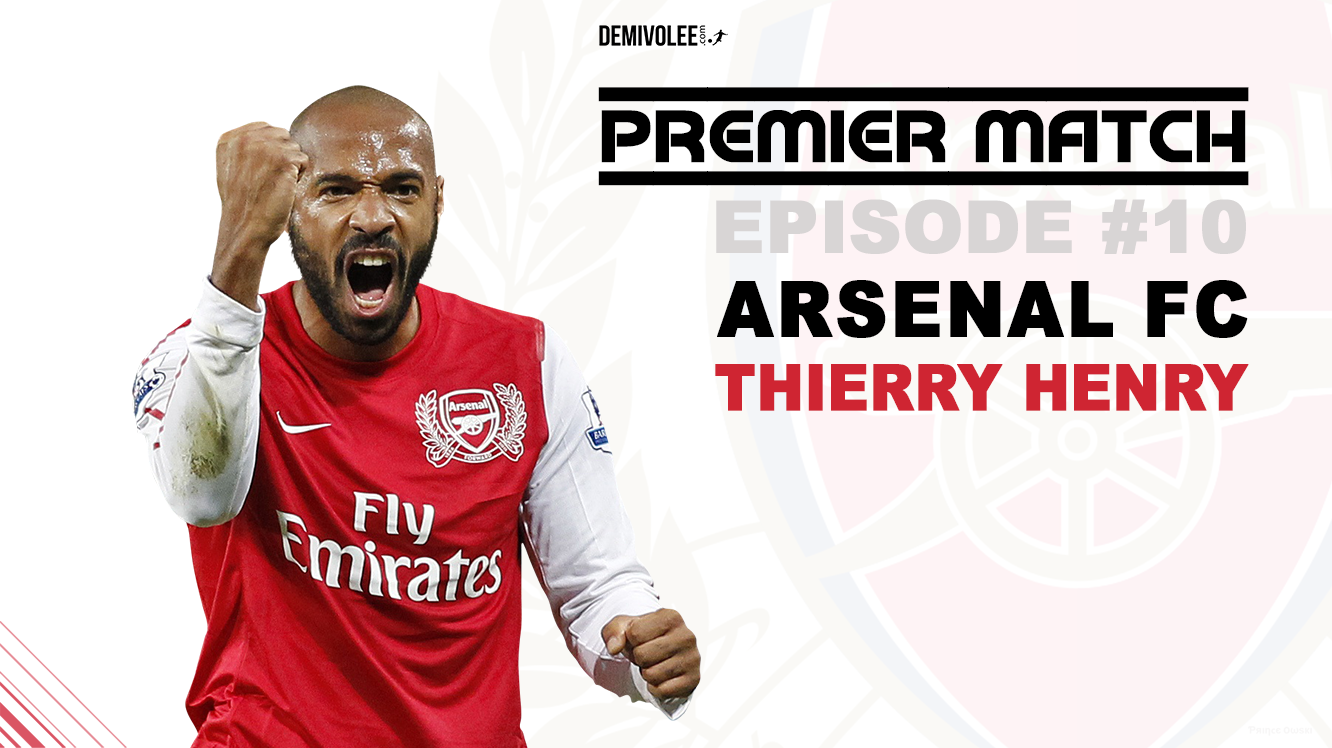Premier Match #10 - Thierry Henry – Demivolée.com